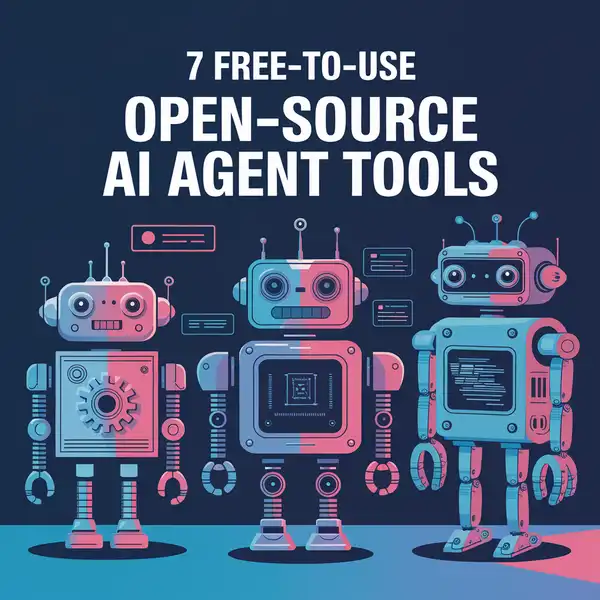 7 Free-to-Use Open-Source AI Agent Tools... - AINave