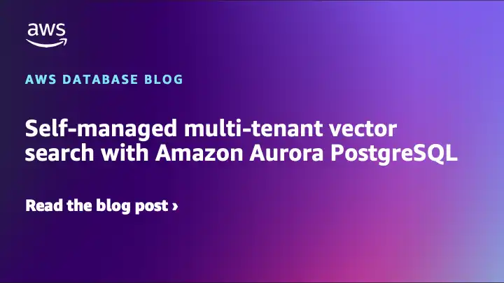 Self-managed multi-tenant vector search with Amazo... - AINave