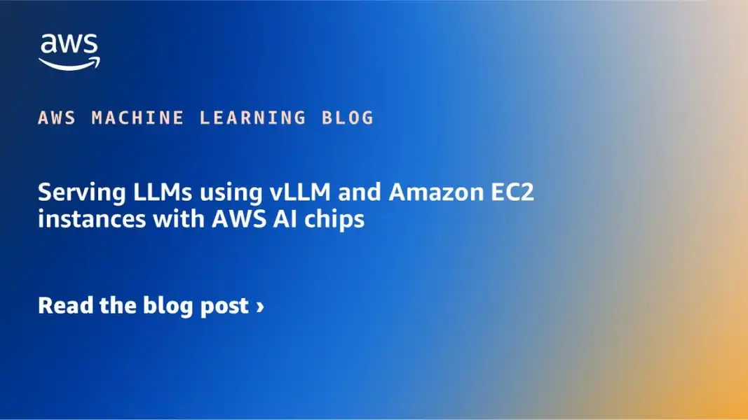 Serving LLMs using vLLM and Amazon EC2 instances w... - AINave